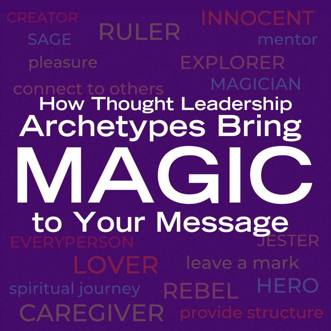 How Thought Leadership Archetypes Bring Magic to Your Message - Twin ...
